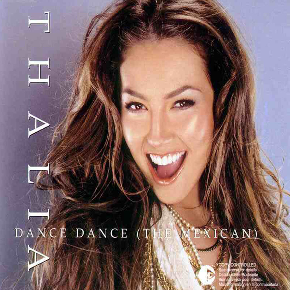 Thalía Remixes: Thalía - Dance Dance (The Mexican) [Remixes]
