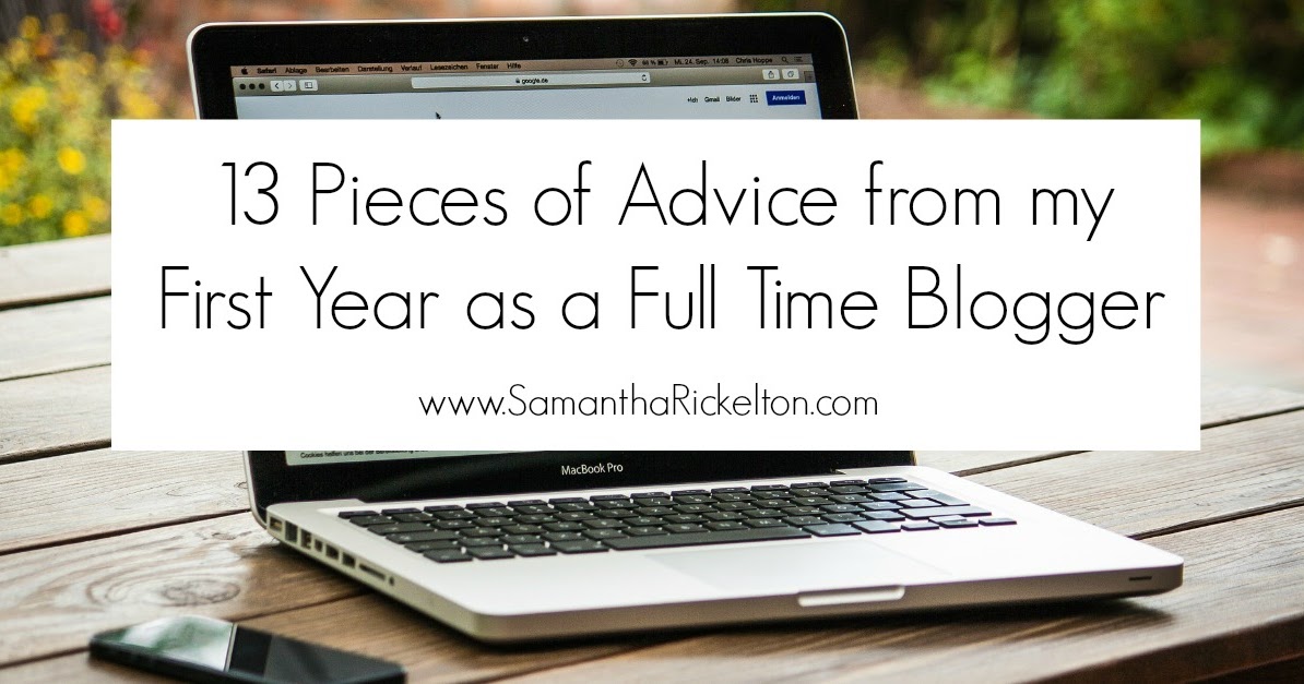 13 Pieces of Advice from my First Year as a Full Time Blogger