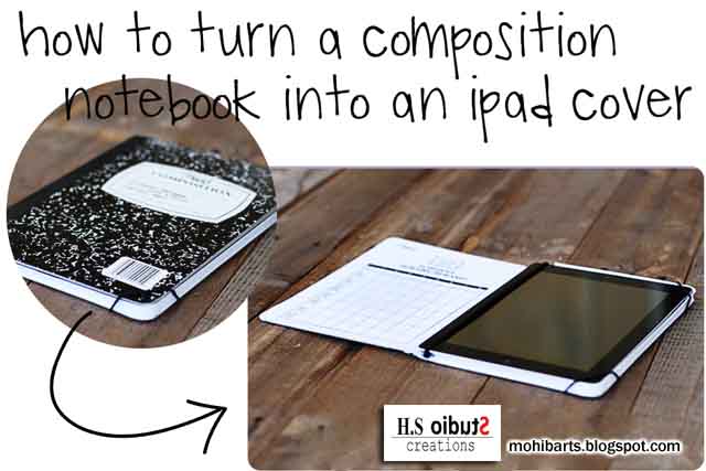 DIY IPAD COVER FROM COMPOSITION NOTEBOOK (A TUTORIAL)