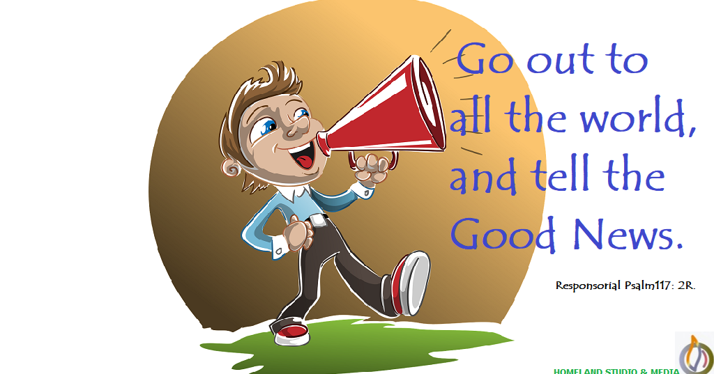 A 5-MINUTE OUTREACH: TELL THE GOOD NEWS TO THE WORLD