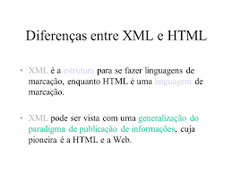 DIFERENÇAS ENTRE HTML E XML - Tecnologias da Informação