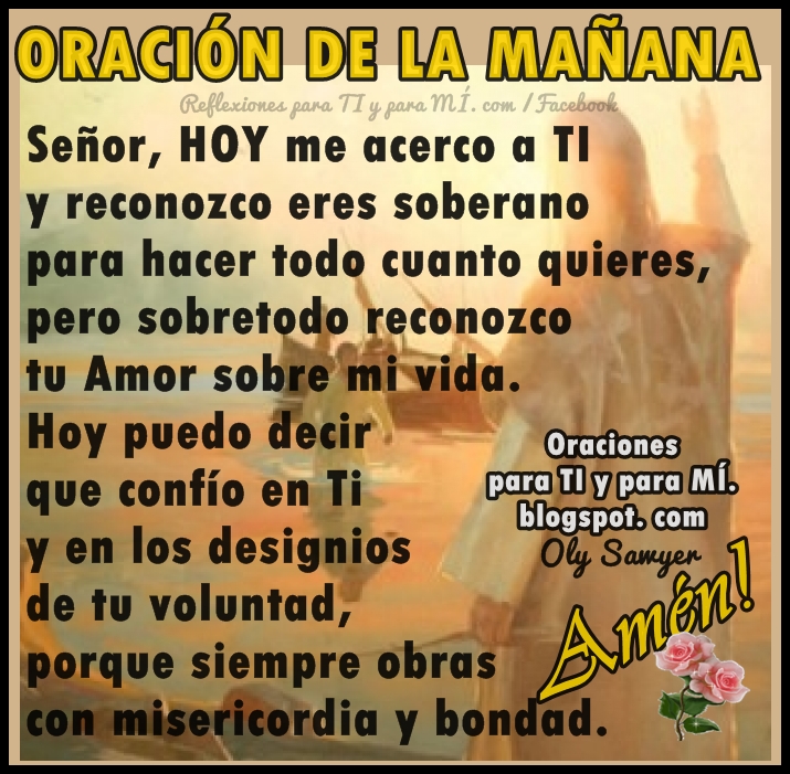 Oraciones Para Ti Y Para MÍ OraciÓn De La MaÑana Señor Hoy Me