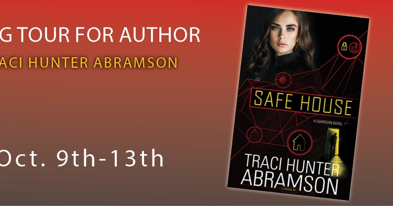 Bookworm Lisa~: Safe House by Traci Hunter Abramson (Blog Tour with a ...