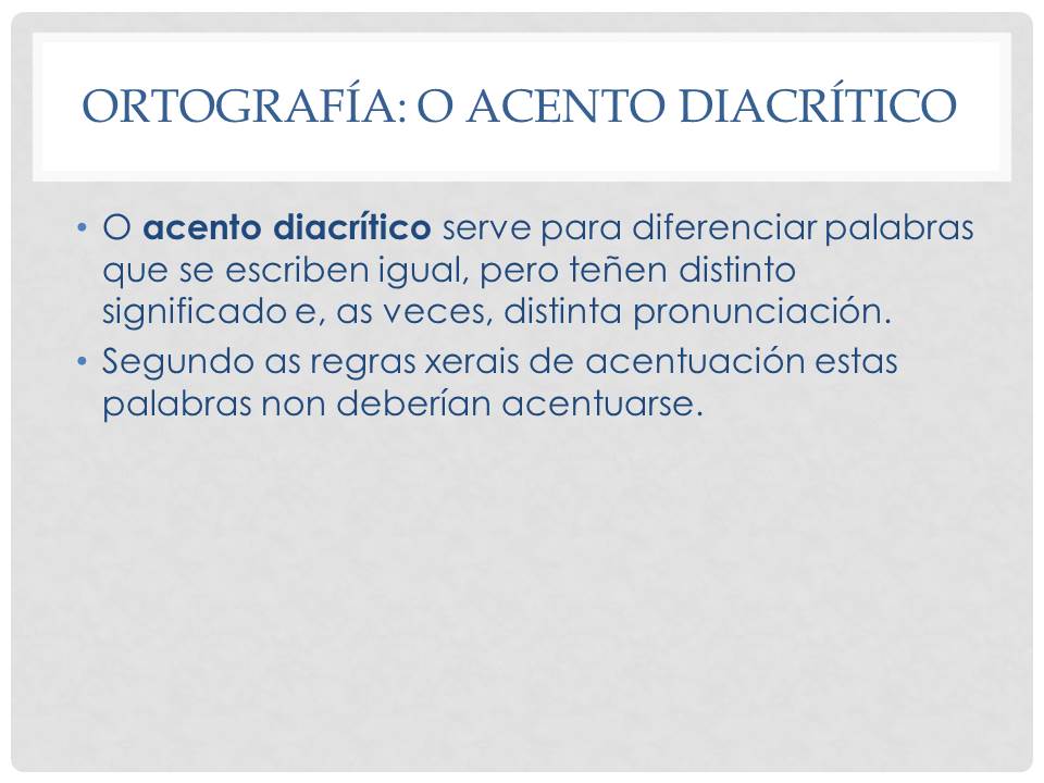 Ó PÉ DO CASTRO: O ACENTO DIACRÍTICO