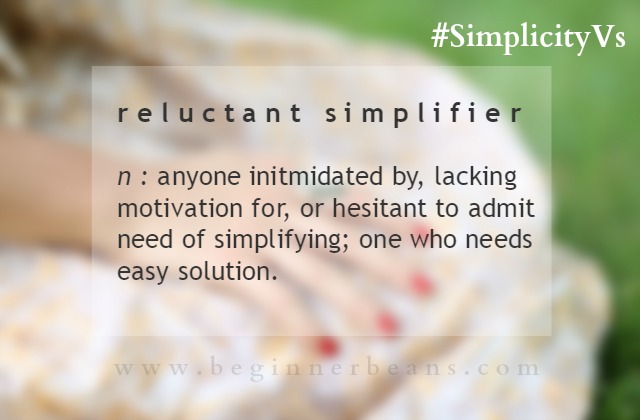 Trina Cress | Grow life.: Are you a reluctant simplifier?
