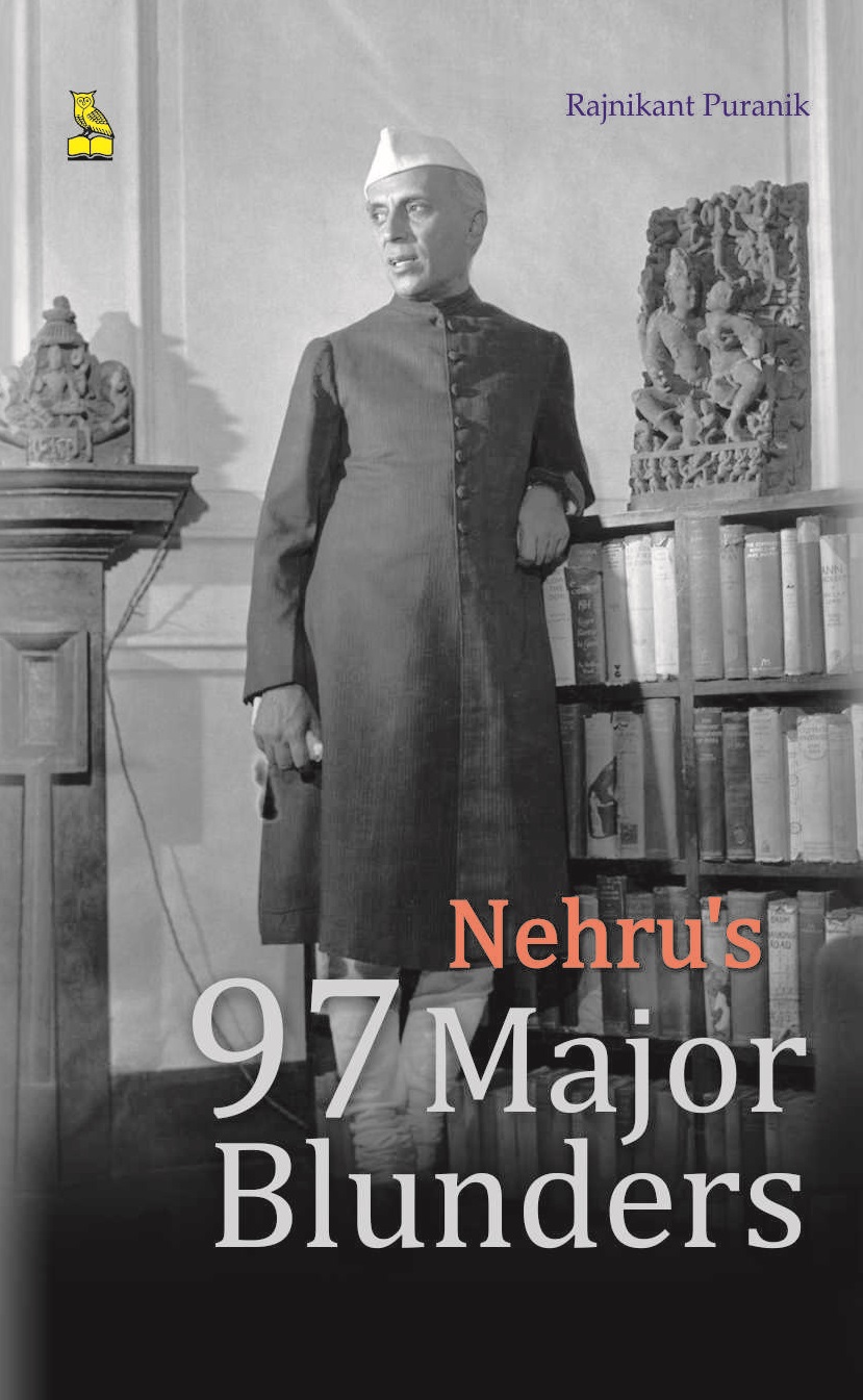 My Take: Nehru's 97+ Major Blunders