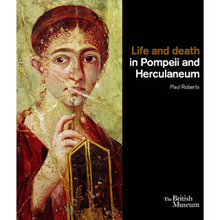 Blogging Pompeii: Life and Death in Pompeii and Herculaneum exhibition ...
