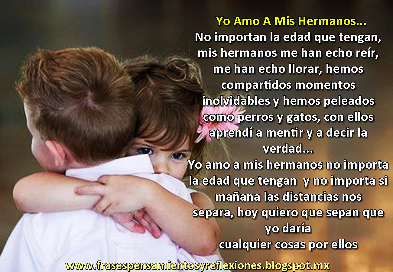 Frases Pensamientos Y Reflexiones Frases De Hermano frases-pensamientos-y-reflexiones-frases-de-hermano