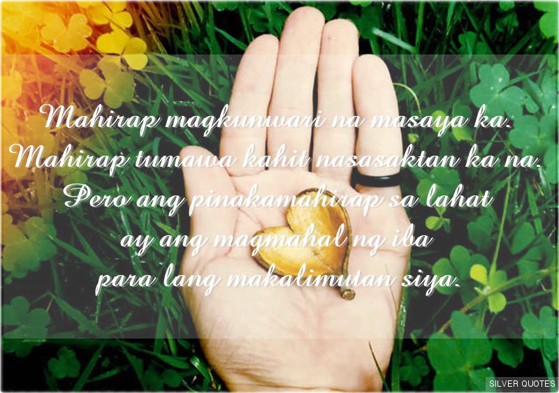 Mahirap Magkunwari na Masaya Ka - SILVER QUOTES