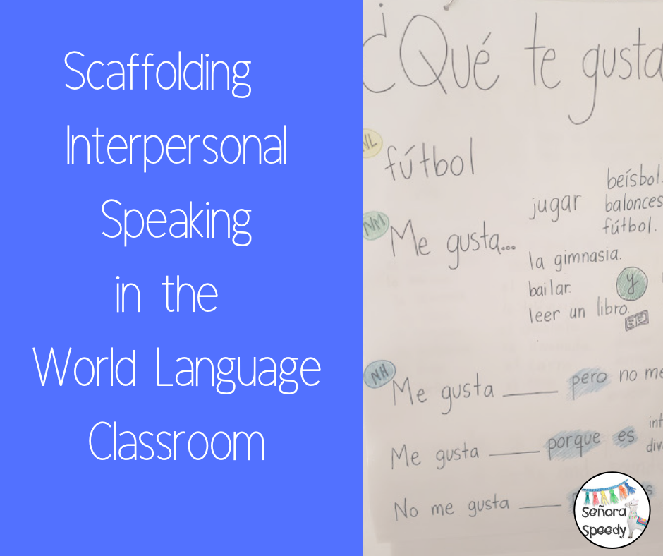 Señora Speedy: Scaffolding Interpersonal Speaking in the World Language ...