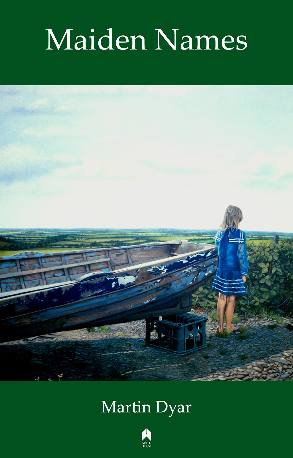 Arlen House: Martin Dyar's "Maiden Names" on Pigott Poetry Prize Shortlist