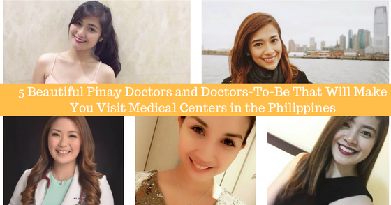5 Beautiful Pinay Doctors and Doctors-To-Be That Will Make You Visit ...