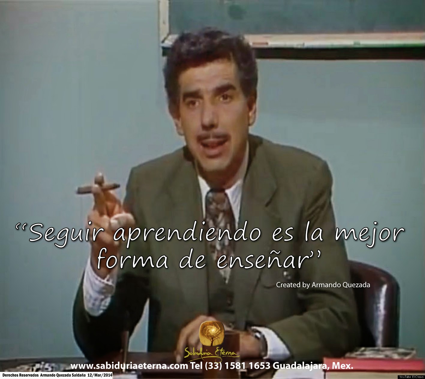 “Seguir aprendiendo es la mejor forma de enseñar” www.sabiduriaeterna.com