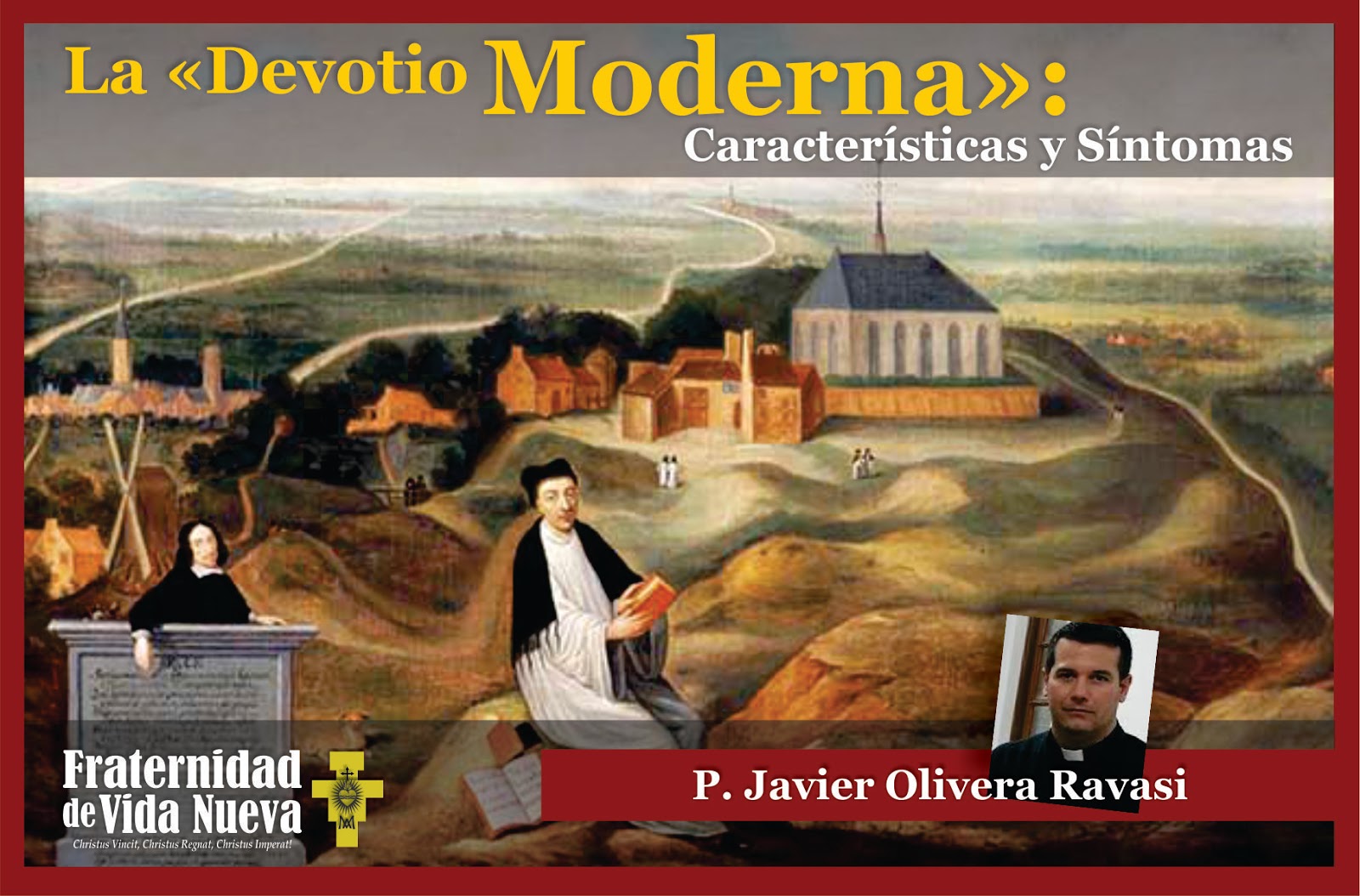 FVN: La «Devotio Moderna»: Características y Síntomas - P. Javier ...
