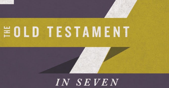 Keeping the Main Thing: Book Review: The Old Testament in Seven ...