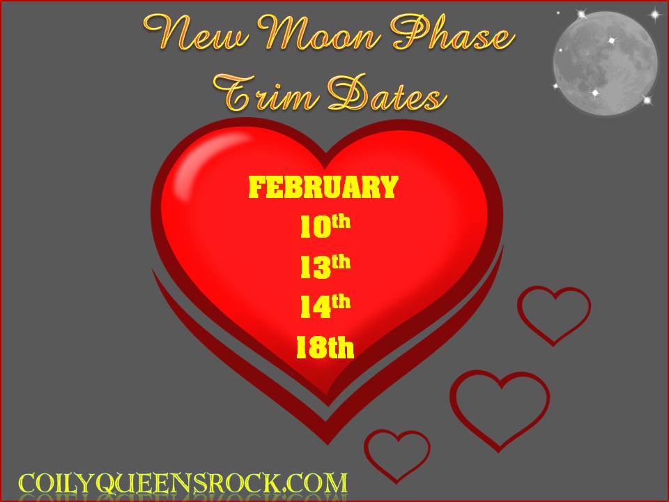 CoilyQueens™ : New Moon Phase Trim Dates for February/March