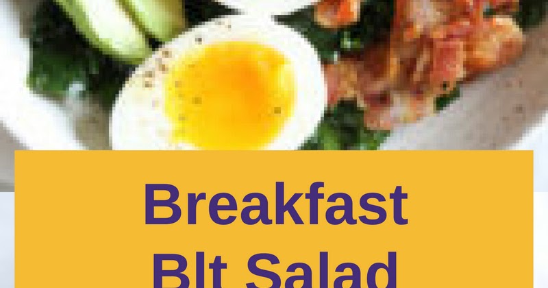 Breakfast Blt Salad | Mariana Kitchen