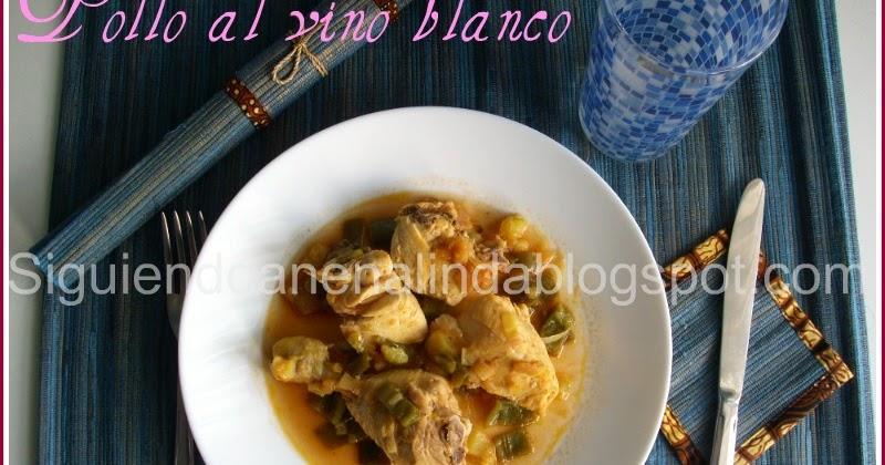 Siguiendo a Nenalinda: Pollo al vino blanco....