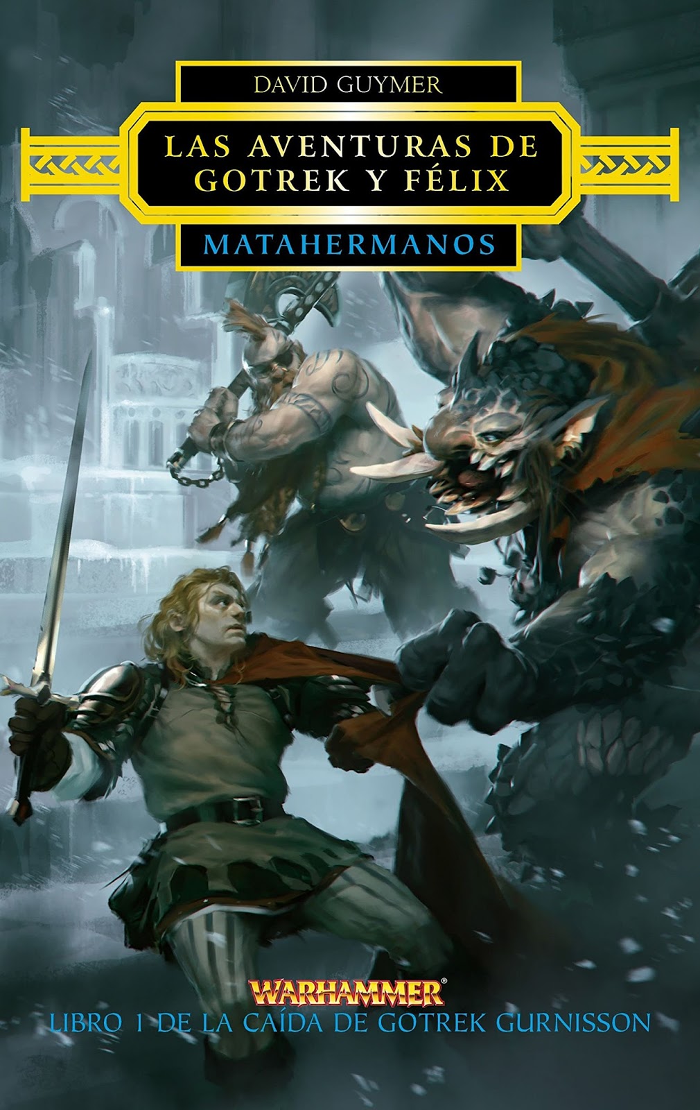 Erase una vez: Las aventuras de Gotrek y Félix