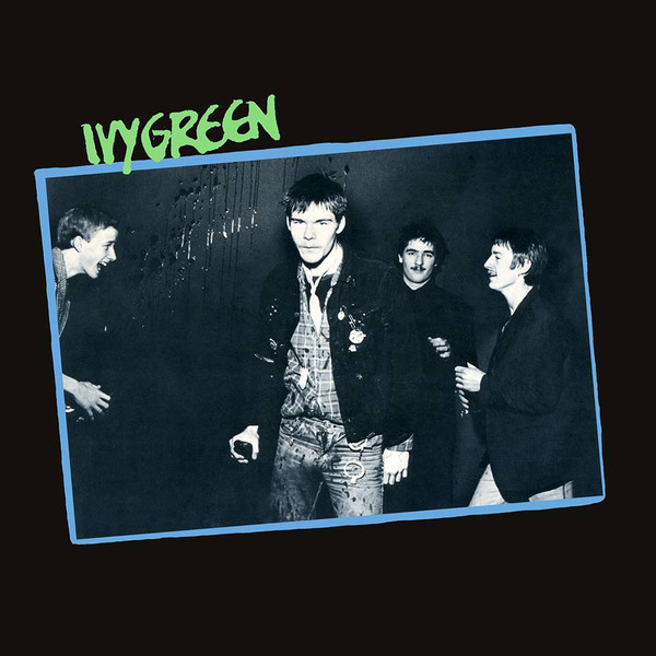 OLD, WEAK BUT ALWAYS A WANKER - THE PUNK YEARS: IVY GREEN - Ivy Green