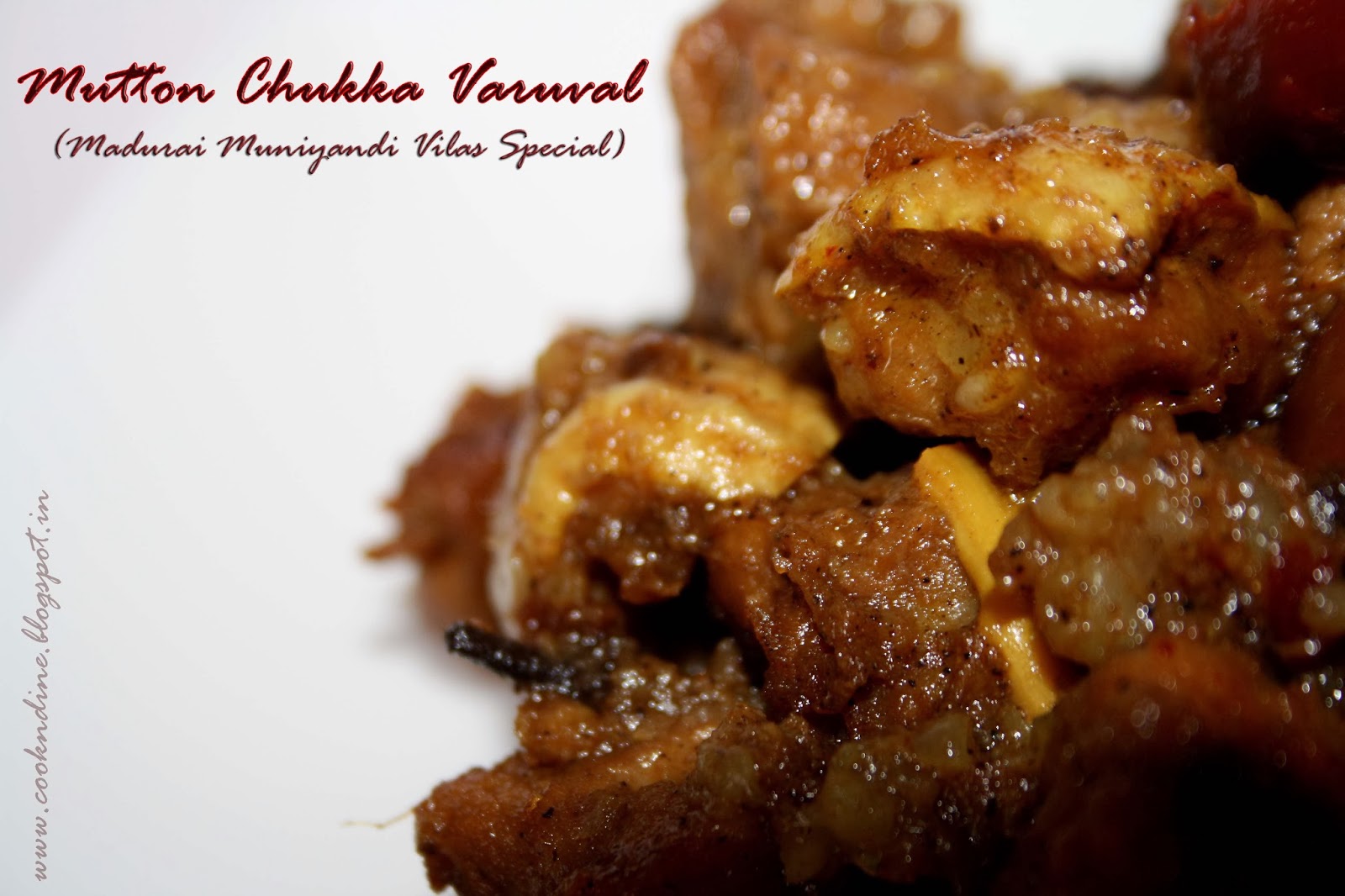 CooknDine....: Mutton Chukka Varuval...Madurai Muniyandi Vilas Special....