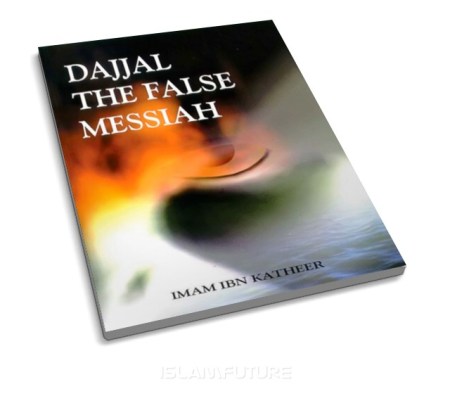 Dajjal: The False Messiah - Imam Ibn Kathir ~ Alhamdulillah for everything‎