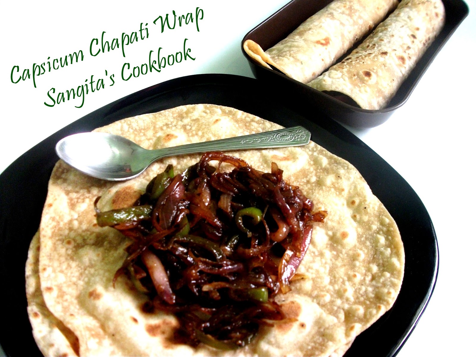 Sangita's Cookbook: Quick Capsicum Chapati Wrap Recipe
