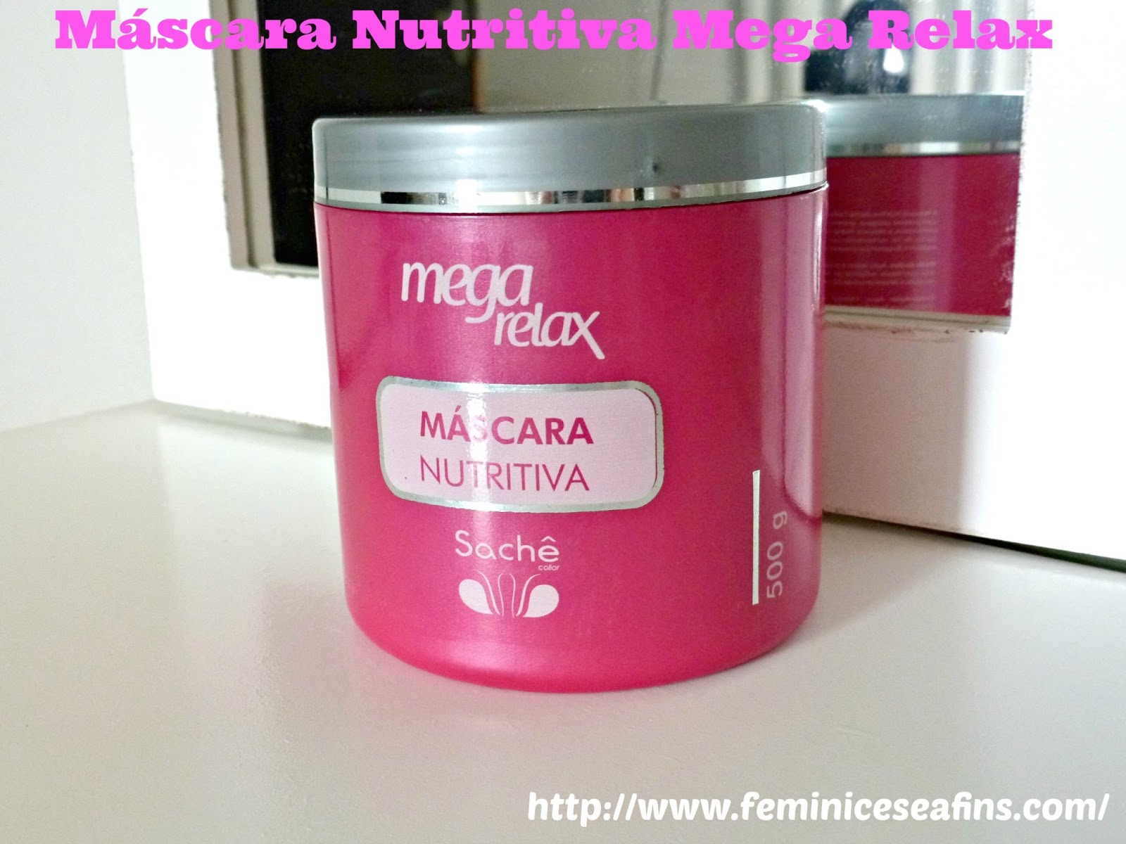 Testei Máscara Nutritiva Mega Relax. | Feminices e Afins