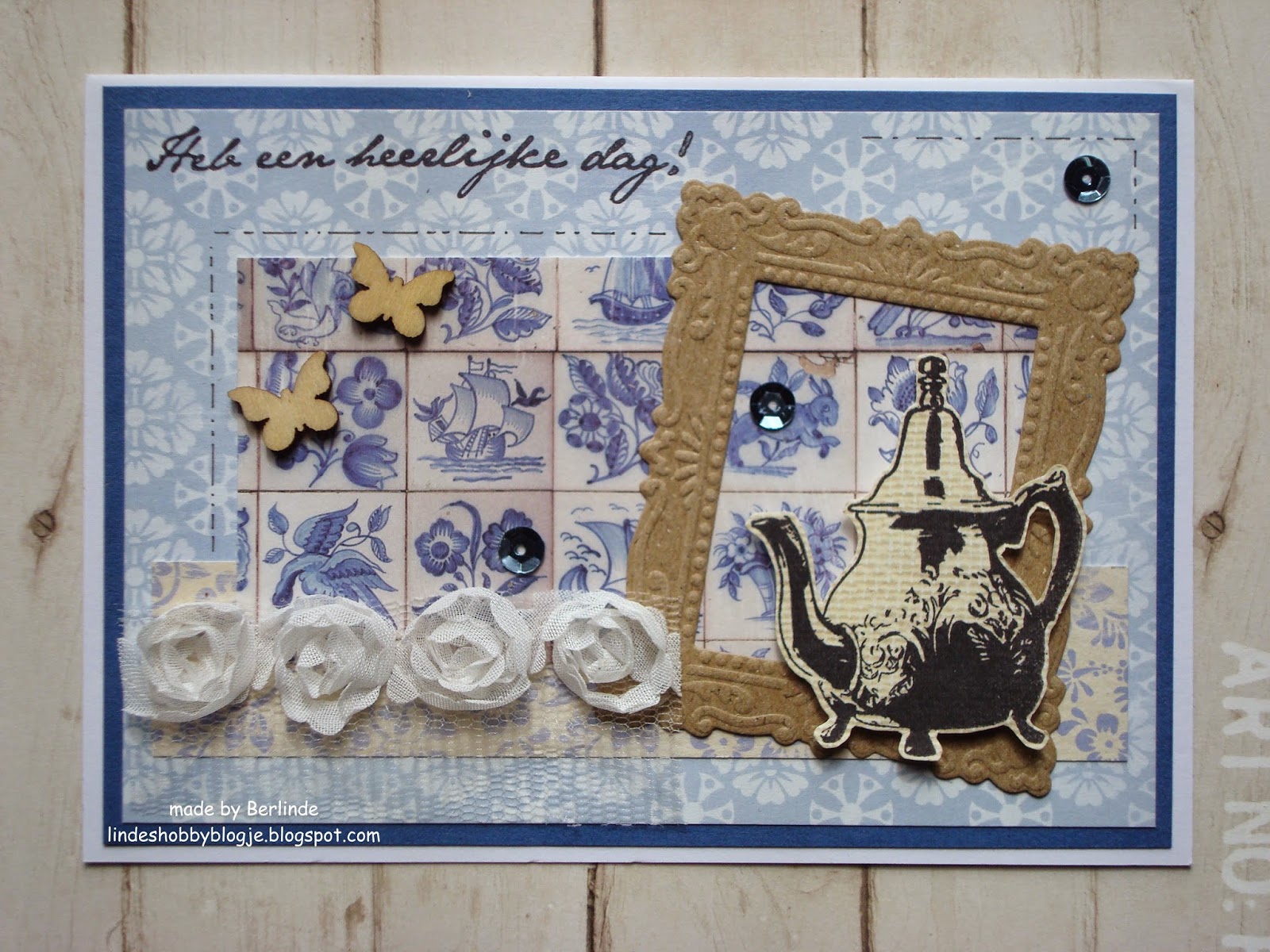 linde's hobbyblogje: Heb een heerlijke dag!