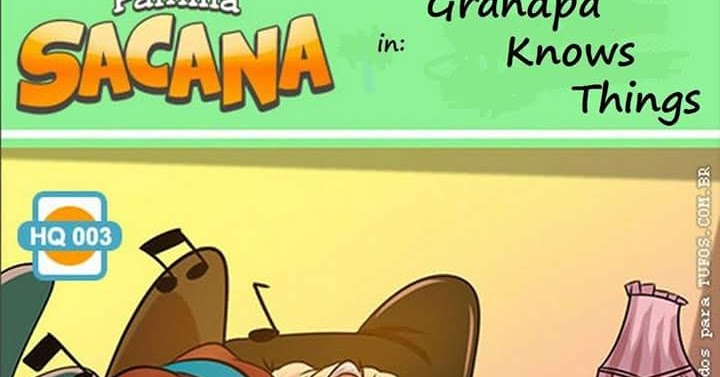 Familia Sacana episode 3 Grandpa knows things - SarOakBlog