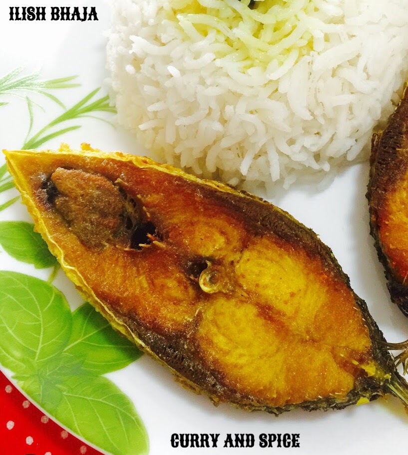 CURRY AND SPICE: ILISH MACH BHAJA / FRIED HILSA