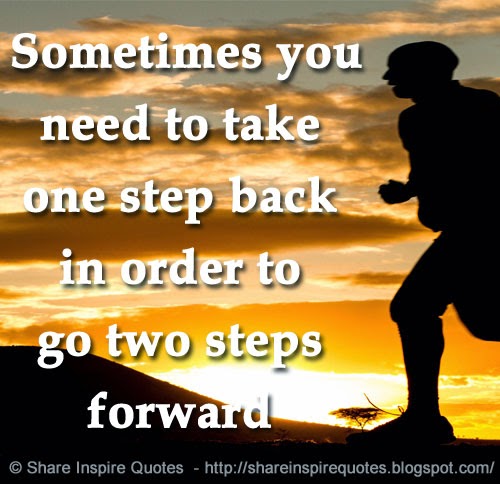 Sometimes you need to take one step back in order to go two steps ...
