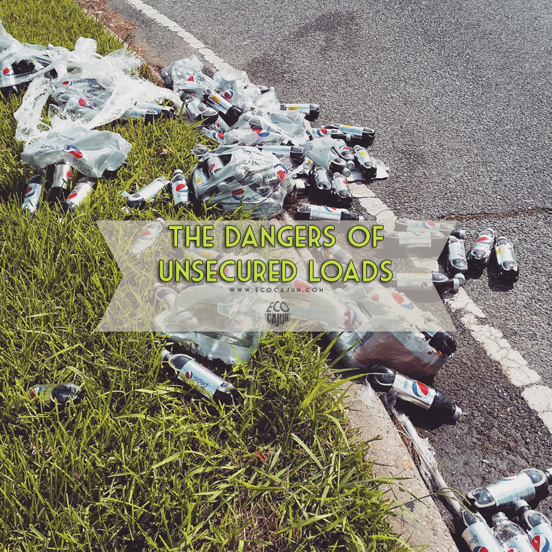The Dangers of Unsecured Loads - Eco Cajun