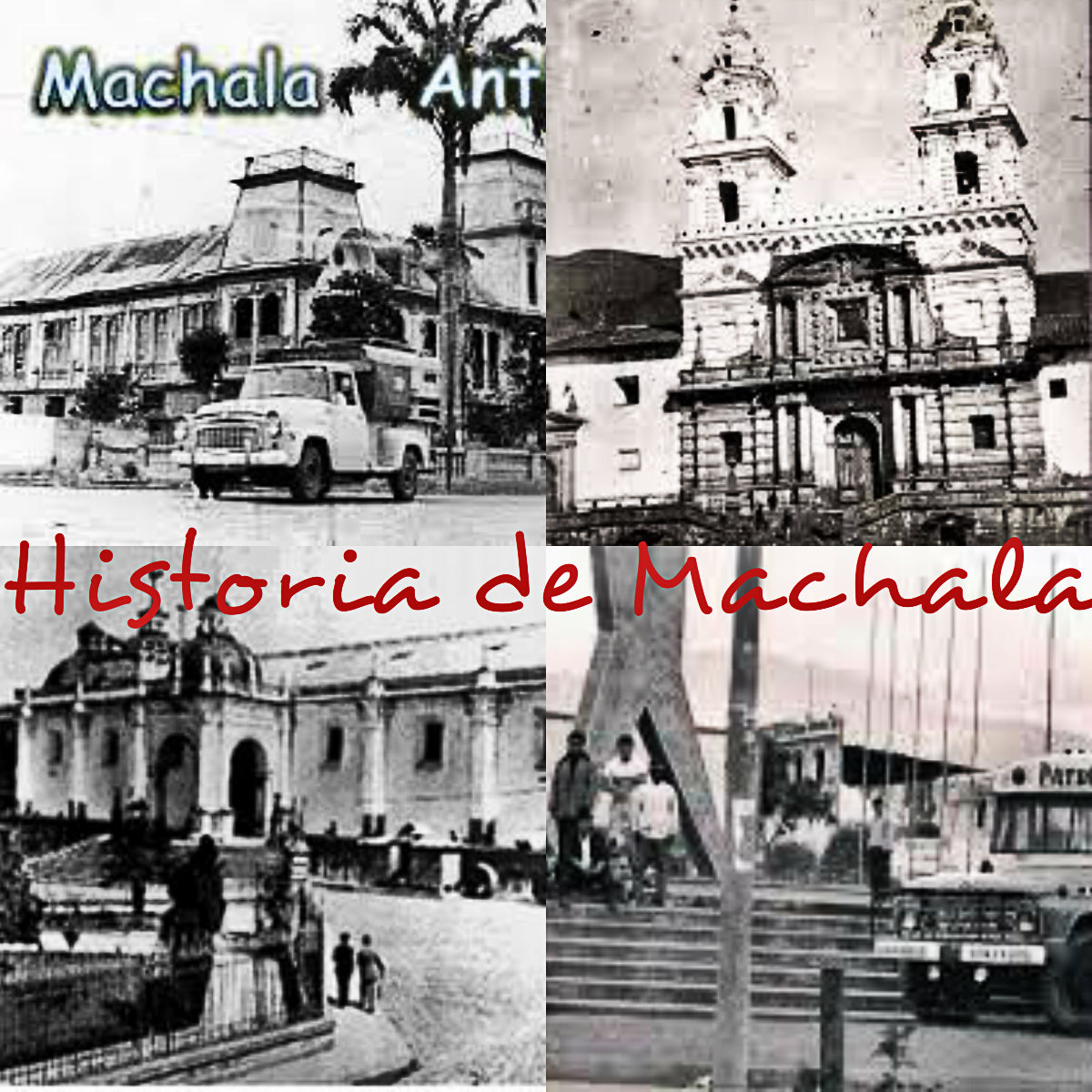 Ciudad de Machala : Historia