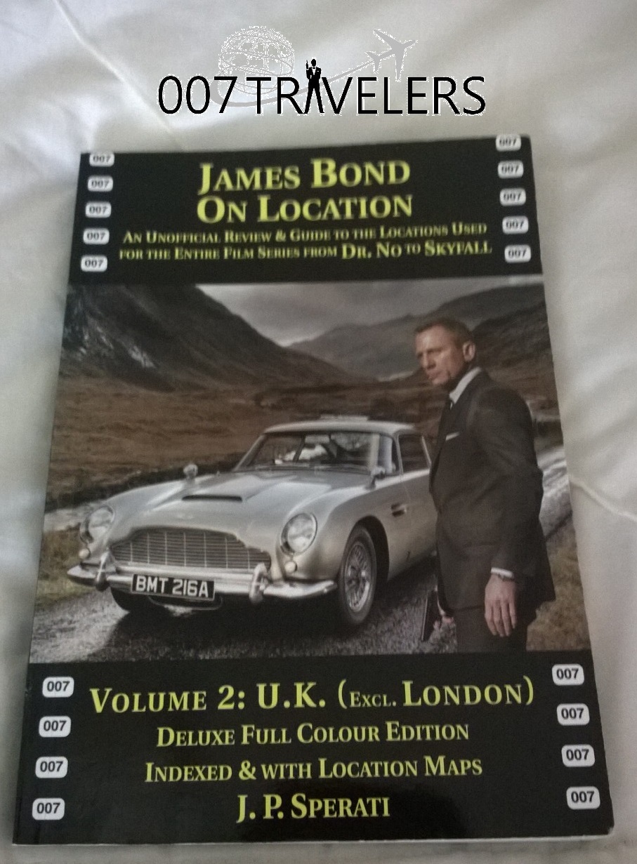 007 TRAVELERS: 007 Related book: James Bond on Location Volume 2: U.K ...