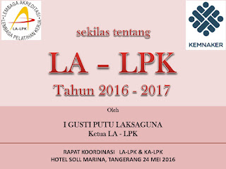 Pembinaan Lembaga Pelatihan Kerja: PENGENLAN LA-LPK