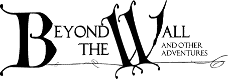 Fear No Darkness: Beyond The Wall (and other adventures) RPG