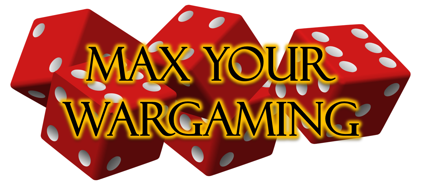 Max The Fun Wargaming: Max The Fun In Your Wargaming