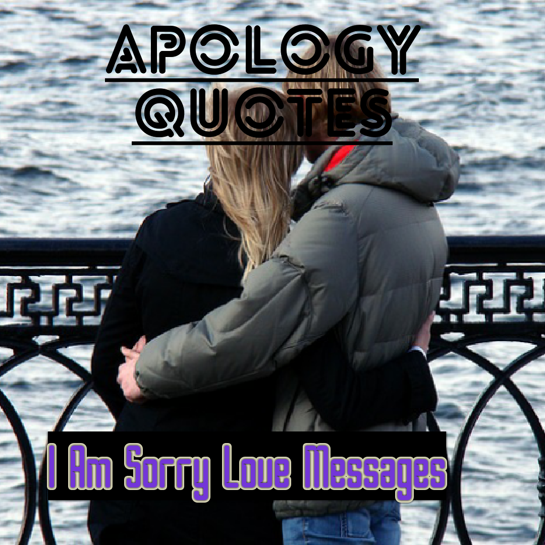 I Am Sorry Love Messages: Apology Quotes That Smoothen Relationship ...