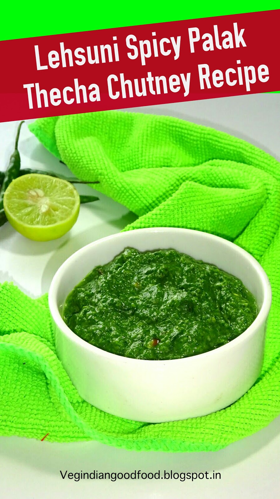 Veg Indian Cooking: Palak Thecha - Spicy Lehsuni Spinach Chutney