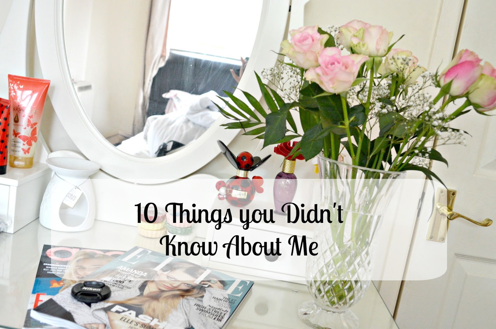 10 Things You Didn't Know About Me | My Little Memoir