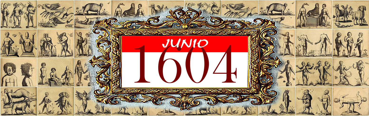 Un Diario del Siglo XVII: JUNIO de 1604