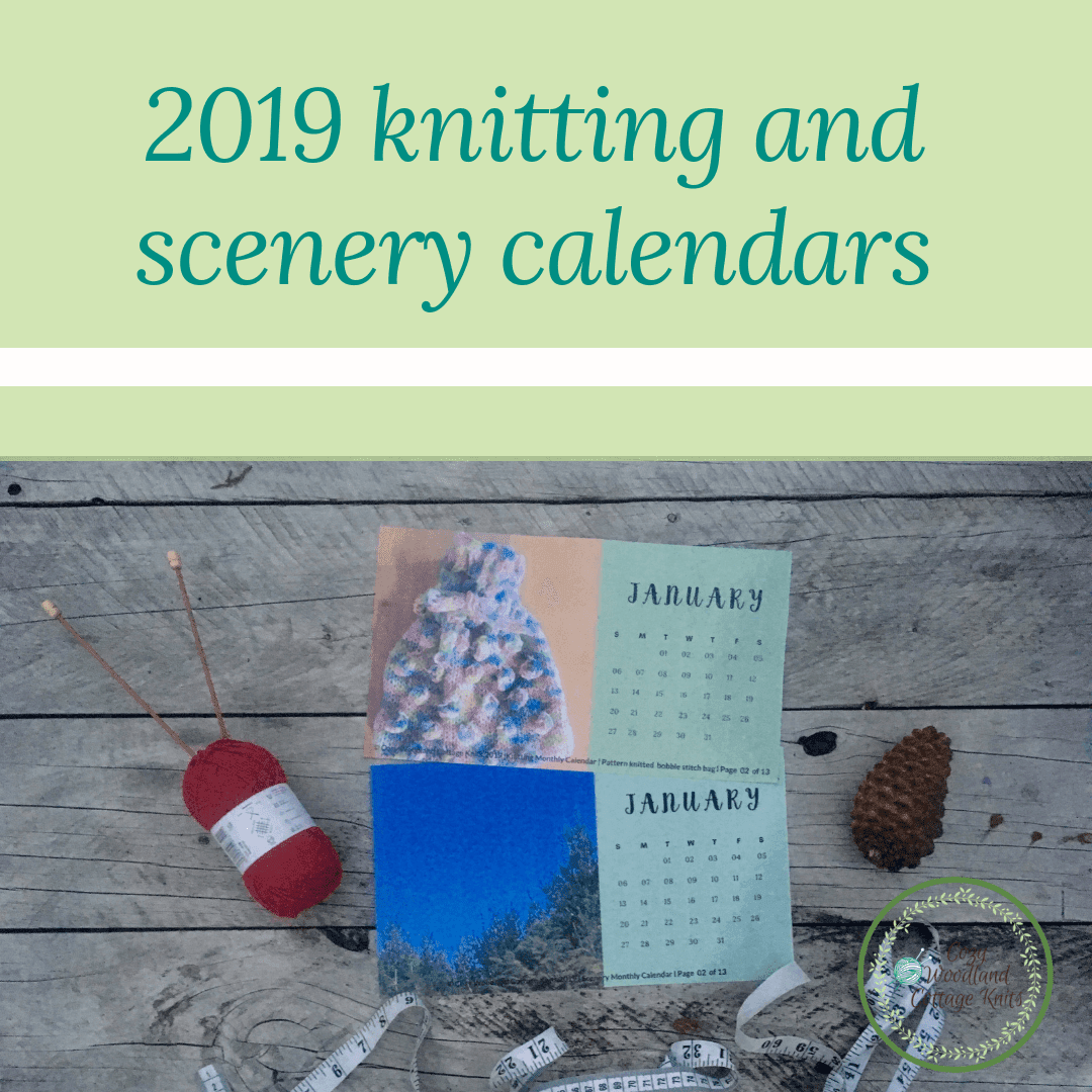 Cozy Woodland Cottage Knits: 2019 calendar printable - knitting and scenery