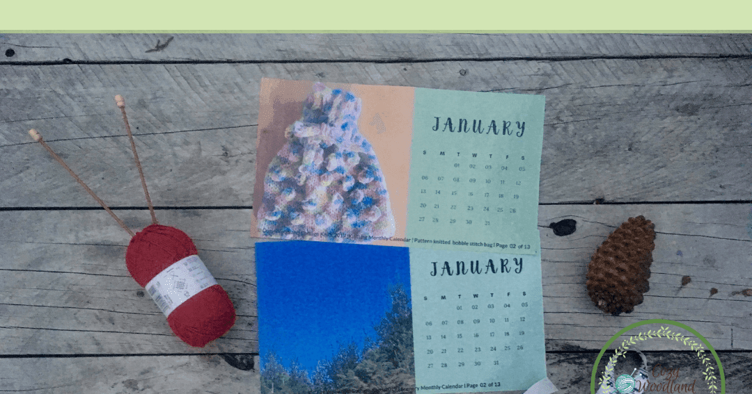 Cozy Woodland Cottage Knits: 2019 calendar printable - knitting and scenery