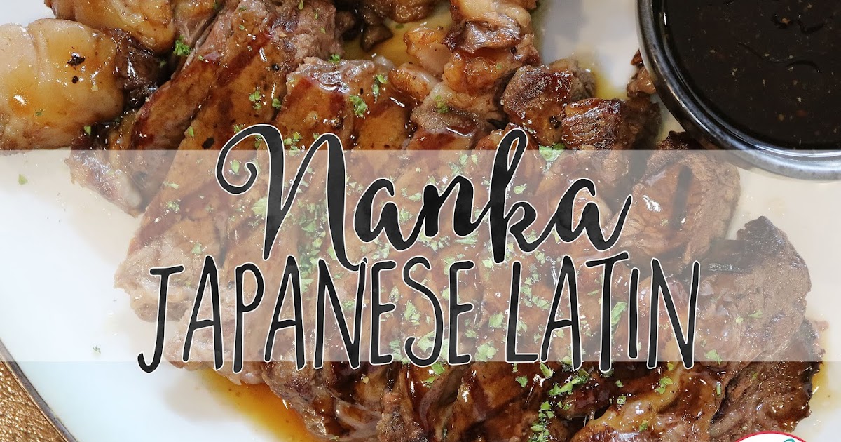 Nanka: A Japanese Latin Restaurant | Bettina Bacani
