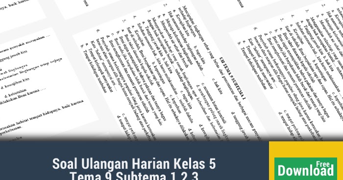 Soal Ulangan Harian Kelas 5 Tema 9 Subtema 1 2 3 - Biologizone