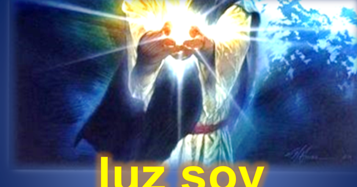 ¡MANA DEL CIELO!: ¡JESÚS LA LUZ DEL MUNDO!