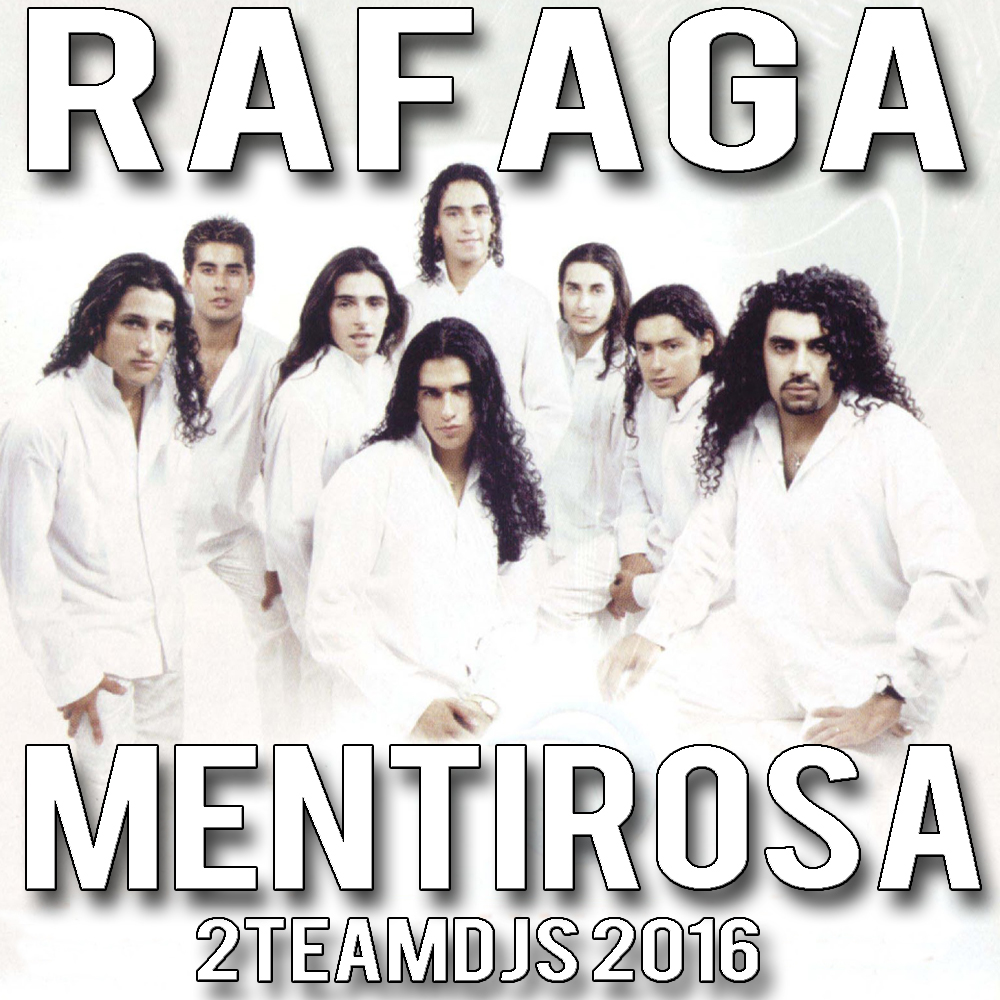 RAFAGA - MENTIROSA (2TEAMDJS 2016) ~ FUSHION DJS