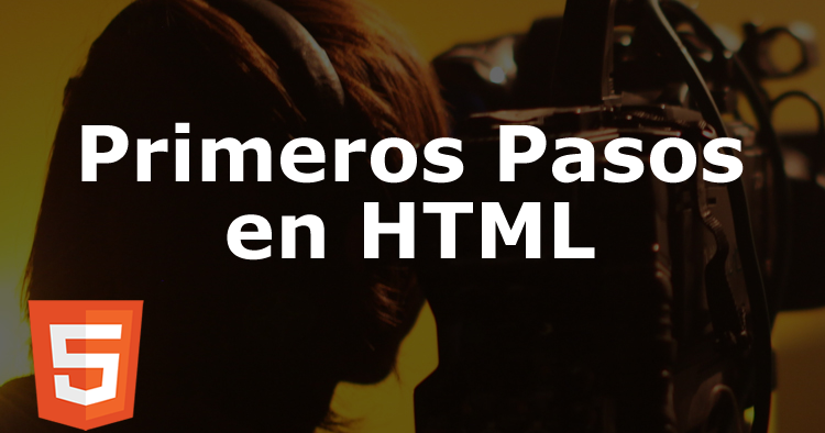 Primeros Pasos en HTML