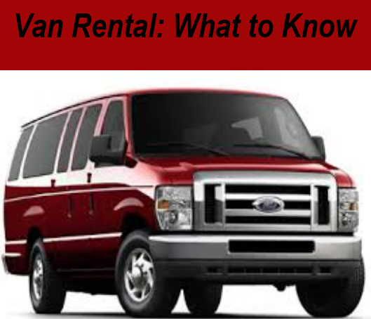 Best Of The Best: Van Rental: What to Know